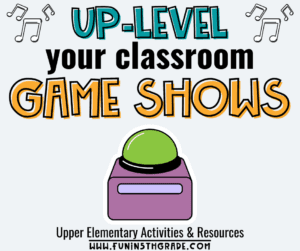 Up Level your Game Shows in your Upper Elementary Classroom - Fun in ...