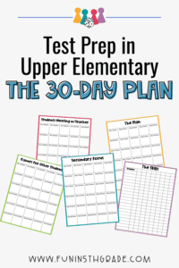 Test Prep in Upper Elementary: The 30 Day Plan - Fun in 5th Grade & MORE