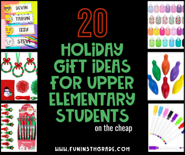 20 Holiday Gift Ideas for Upper Elementary Students on the Cheap - Fun ...